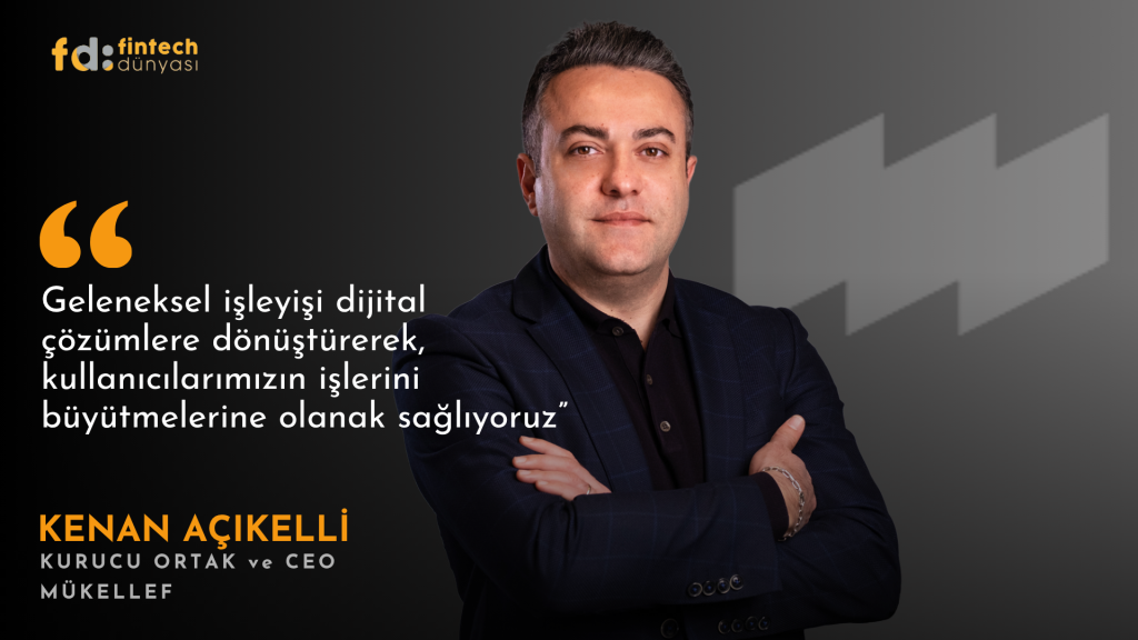 Kenan Açıkelli: Geleneksel işleyişi dijital çözümlere dönüştürerek ...